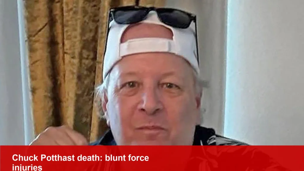 Chuck Potthast death: Blunt force injuries revealed